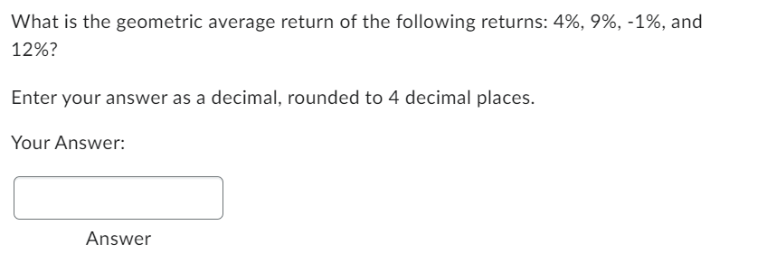 Solved What is the geometric average return of the following | Chegg.com