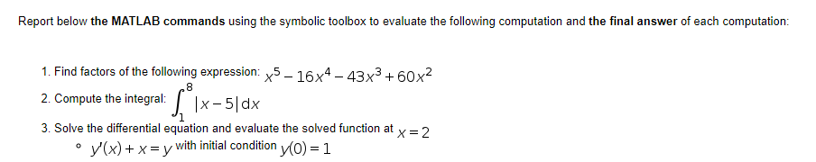 Solved Report below the MATLAB commands using the symbolic | Chegg.com