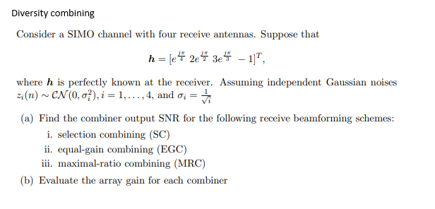 Solved Diversity combining Consider a SIMO channel with four | Chegg.com