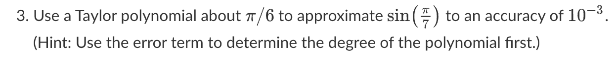 Use a Taylor polynomial about π6 ﻿to approximate | Chegg.com