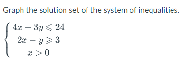 Solved Graph the solution set of the system of inequalities. | Chegg.com