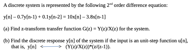 Solved A discrete system is represented by the following 2nd | Chegg.com