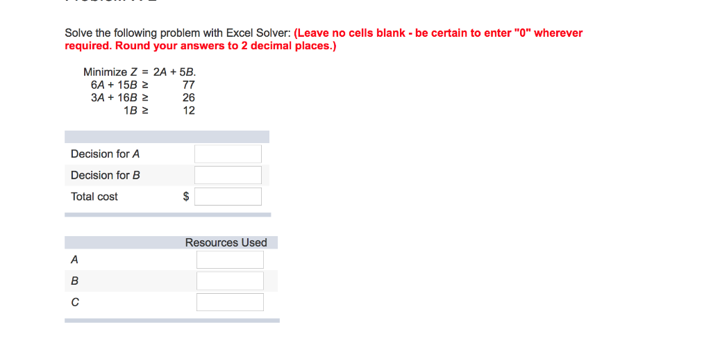 Solved Solve the following problem with Excel Solver: (Leave | Chegg.com