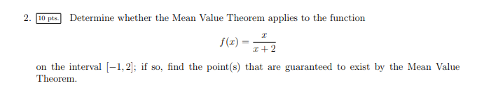 Solved 2. 10 pts. Determine whether the Mean Value Theorem | Chegg.com
