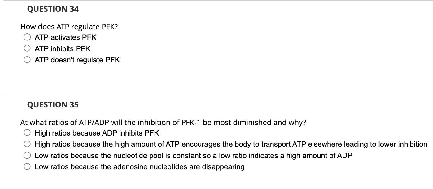 Solved QUESTION 34 How does ATP regulate PFK? ATP activates | Chegg.com