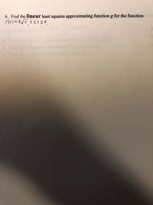 Solved Find the linear least squares approximating function | Chegg.com