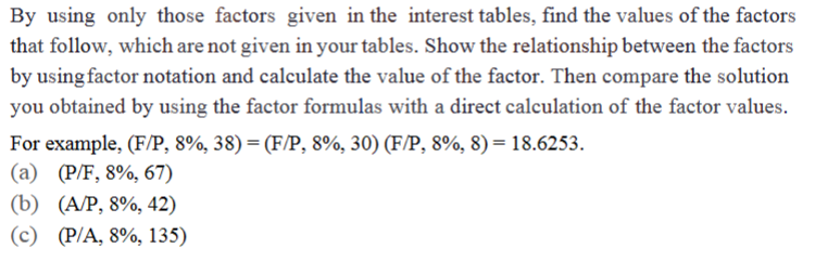 Solved By using only those factors given in the interest | Chegg.com