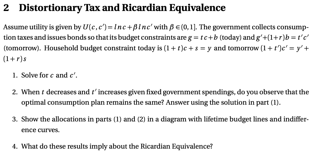 Solved 2 Distortionary Tax and Ricardian Equivalence Assume | Chegg.com