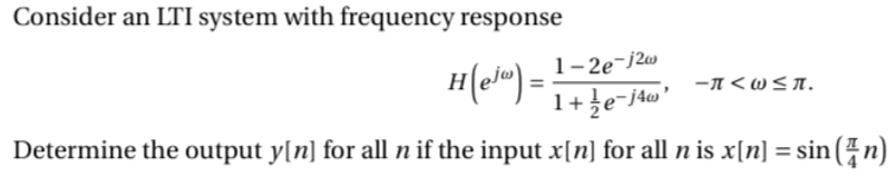 Solved Consider an LTI system with frequency response | Chegg.com
