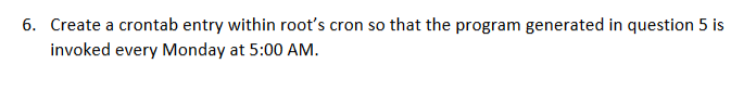 Solved 6. Create a crontab entry within root's cron so that | Chegg.com