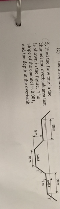 Solved Find the flow rate in the channel and overbank area | Chegg.com