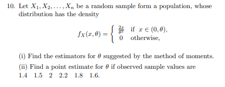 Solved 0 . Let X1,X2,…,Xn be a random sample form a | Chegg.com
