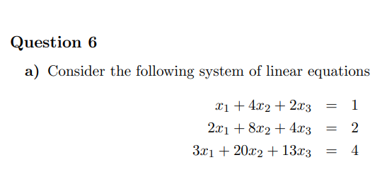 Solved i) ﻿Write the system in matrix notation Ax = | Chegg.com