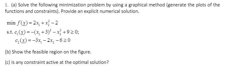 Solved 1. (a) Solve the following minimization problem by | Chegg.com