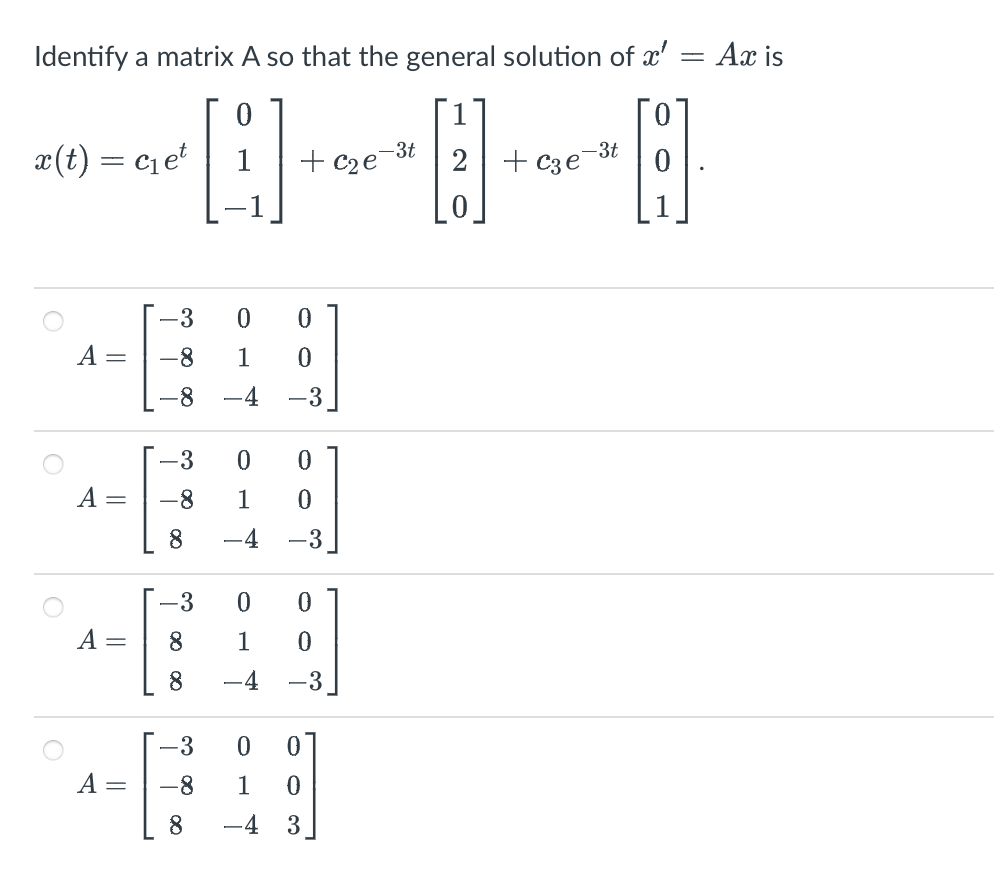 Solved Identify a matrix A so that the general solution of ' | Chegg.com