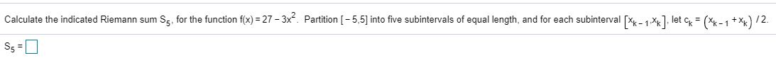 Solved Calculate the indicated Riemann sum S5, for the | Chegg.com