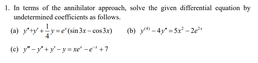 Solved 1. In terms of the annihilator approach, solve the | Chegg.com
