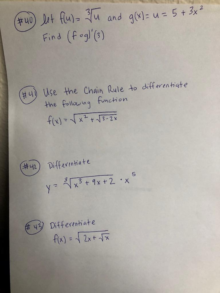 Solved \#40) let f(u)=3u and g(x)=u=5+3x2 Find (f∘g)′(3) | Chegg.com