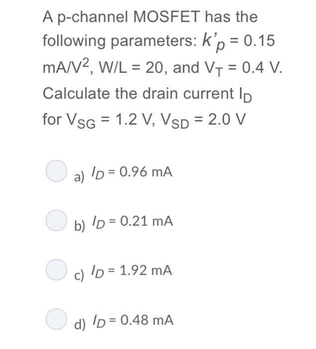 Solved A p-channel MOSFET has the following parameters: | Chegg.com