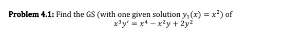 Solved Problem 4.1: Find the GS (with one given solution | Chegg.com