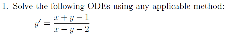 Solved 1. Solve the following ODEs using any applicable | Chegg.com