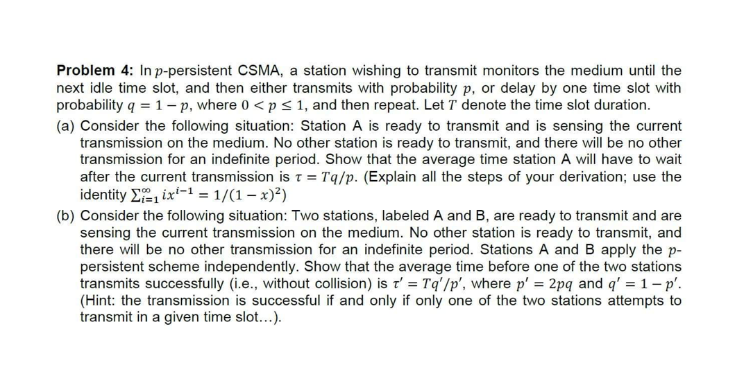 Problem 4: In p-persistent CSMA, a station wishing to | Chegg.com