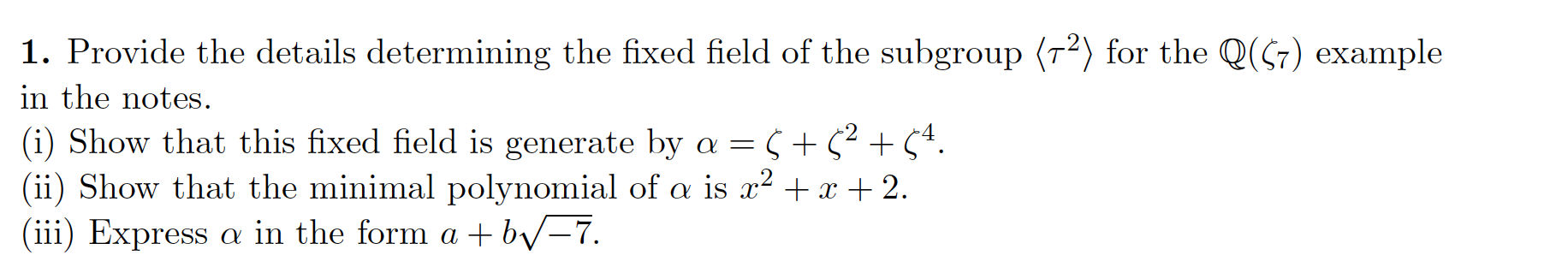 1. Provide the details determining the fixed field of | Chegg.com