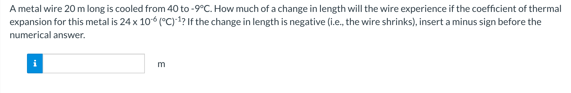 Solved A metal wire 20 m long is cooled from 40 to −9∘C. How | Chegg.com