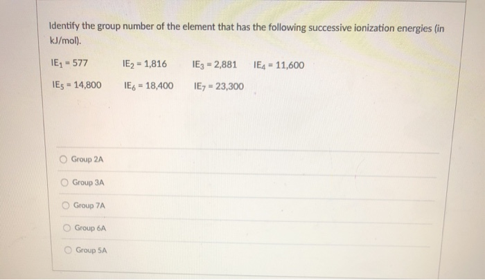 Solved Identify the group number of the element that has the | Chegg.com