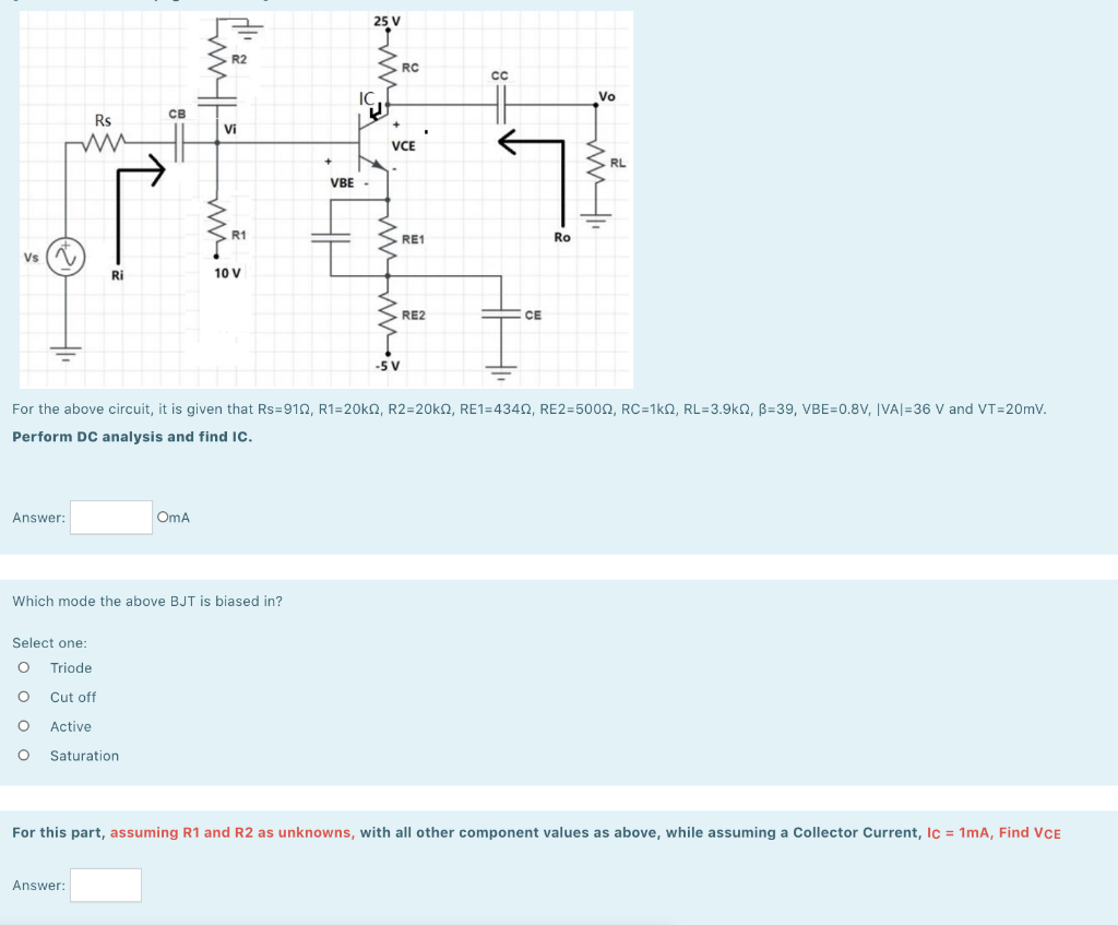 Solved 25 V RC CC Vo CB + Rs w Vi VCE + RL VBE - he nie mnie | Chegg.com