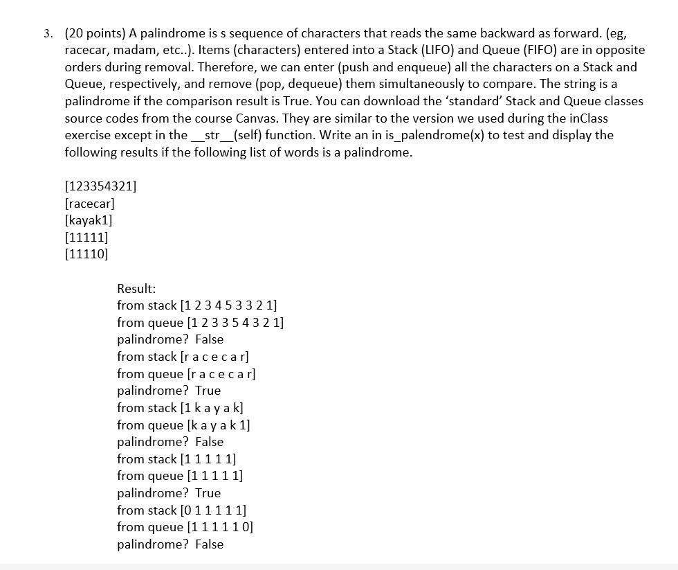 Solved 3 20 Points A Palindrome Is S Sequence Of