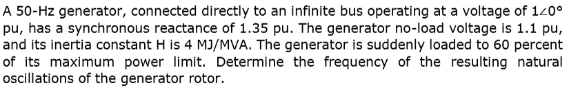 Solved A 50-Hz generator, connected directly to an infinite | Chegg.com