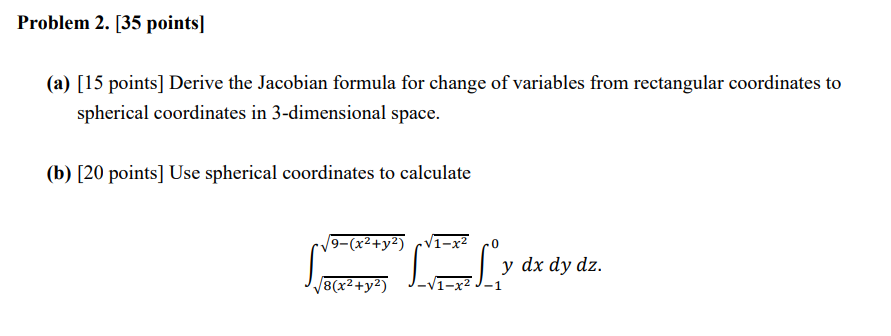 Solved (a) [15 points ] Derive the Jacobian formula for | Chegg.com