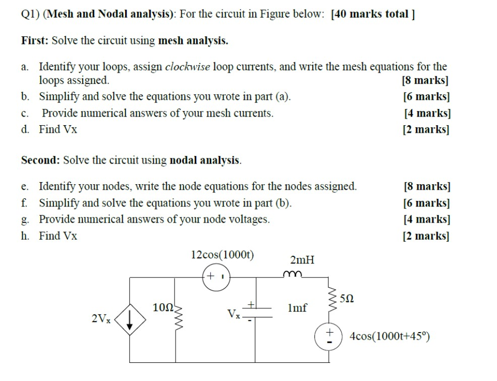 Solved Q1) (Mesh and Nodal analysis): For the circuit in | Chegg.com