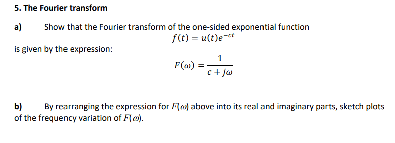 Solved 5. The Fourier transform a) Show that the Fourier | Chegg.com