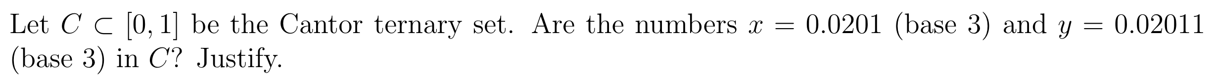 Solved Let C C [0, 1] be the Cantor ternary set. Are the | Chegg.com