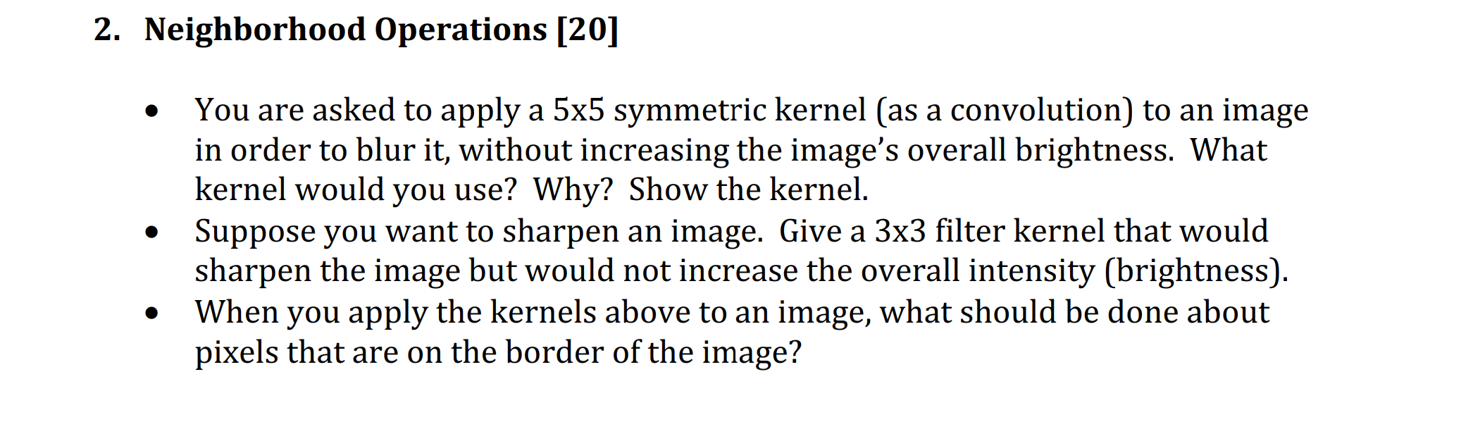 Solved 2. Neighborhood Operations [20] 0 You are asked to | Chegg.com