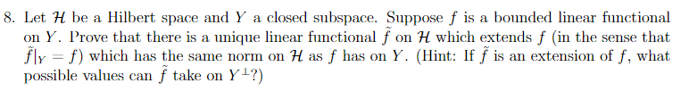 Solved a 8. Let H be a Hilbert space and Y a closed | Chegg.com