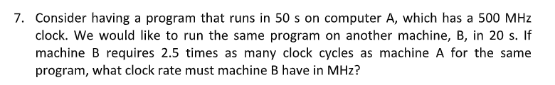 Solved 7. Consider having a program that runs in 50 s on | Chegg.com