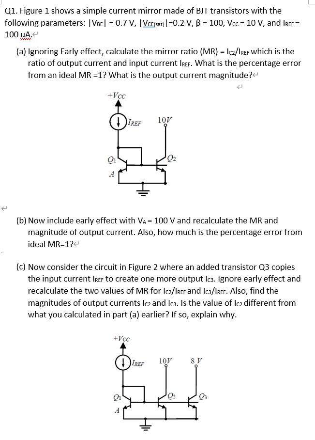 Solved Q1. Figure 1 shows a simple current mirror made of | Chegg.com