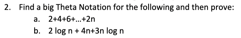 Solved Find A Big Theta Notation For The Following And Then