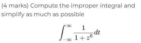 Solved (4 marks) Compute the improper integral and simplify | Chegg.com