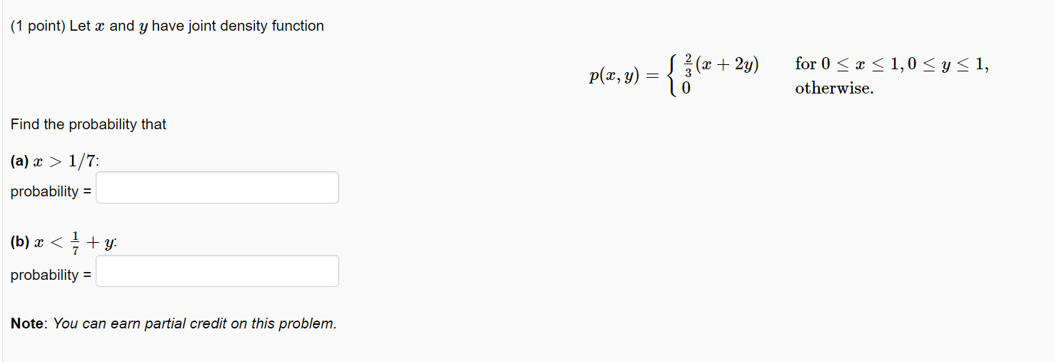 Solved (1 point) Let x and y have joint density function | Chegg.com