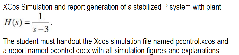 Solved XCos Simulation and report generation of a stabilized | Chegg.com