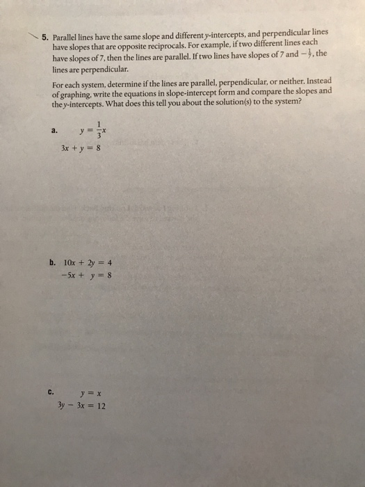 Solved -5. Parallel lines have the same slope and different | Chegg.com