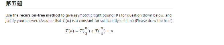 Solved 第五題 Use the recursion-tree method to give asymptotic | Chegg.com