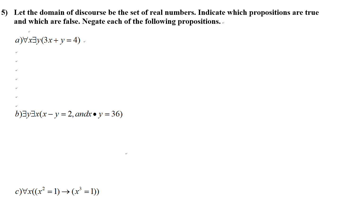 Solved 5) Let the domain of discourse be the set of real | Chegg.com