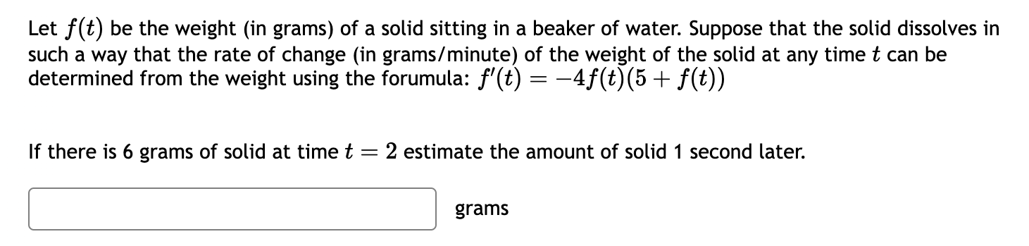 Solved Let f(t) be the weight (in grams) of a solid sitting | Chegg.com