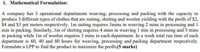 Solved 1. Mathematical Formulation: A company has 3 | Chegg.com