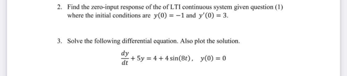 Find the zero-input response of the of LTI continuous | Chegg.com
